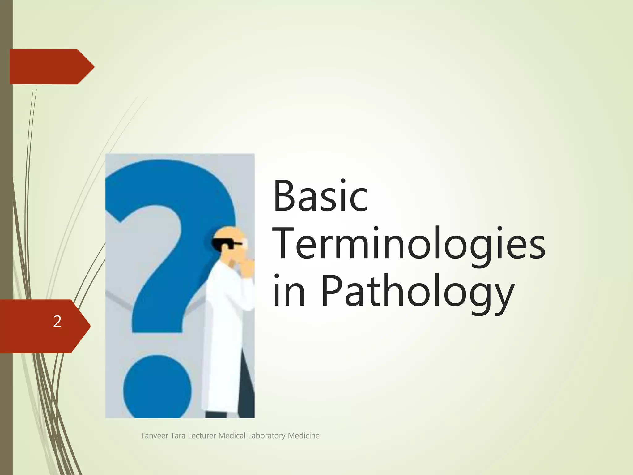 Basic terminologies in pathology | PPTX