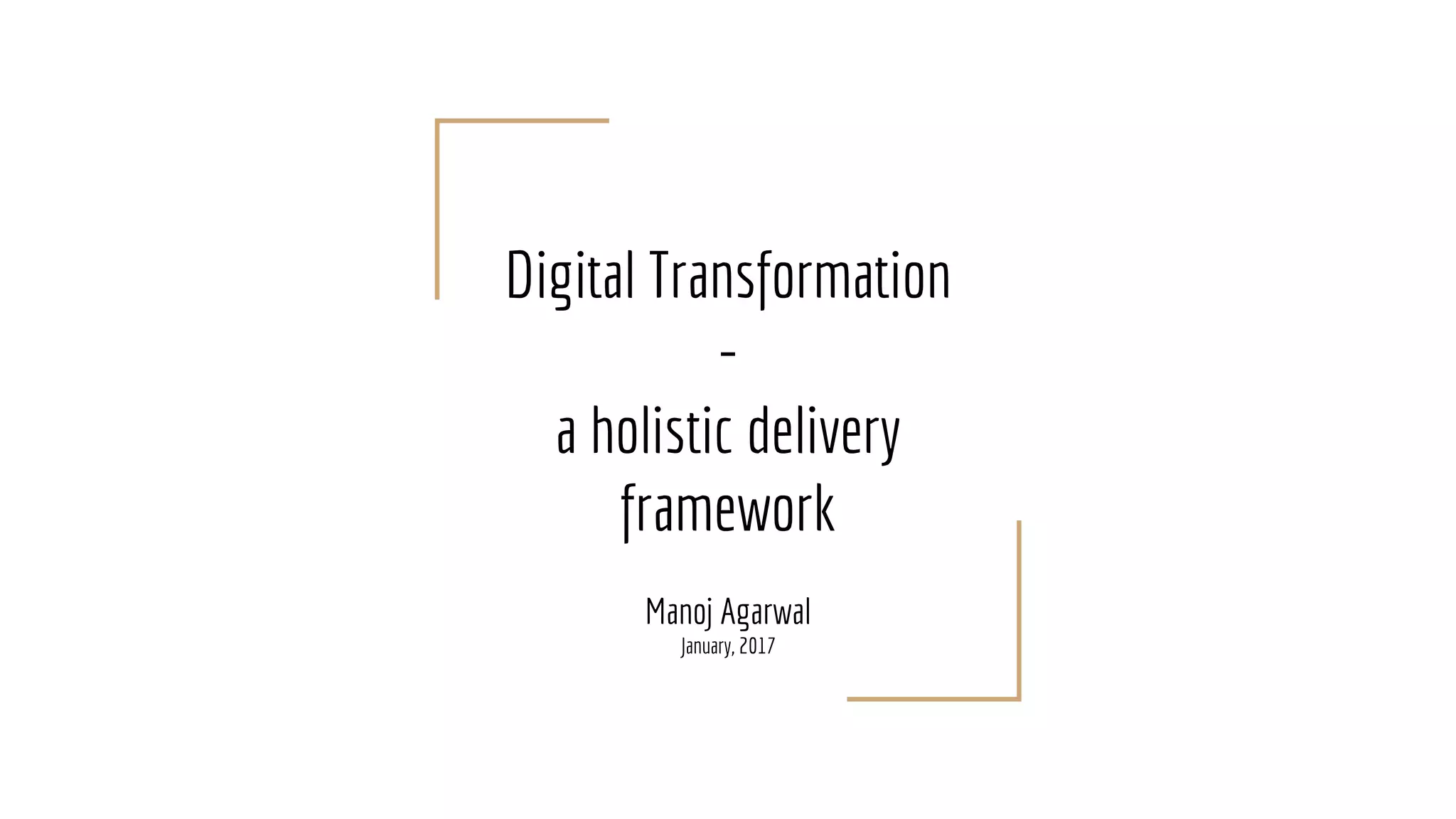 Digital Transformation - Holistitic Delivery Framework | PPTX