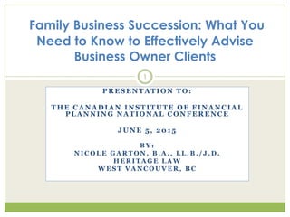 Family Business Succession: What You Need to Know to Effectively Advise Business Owner Clients | PPT