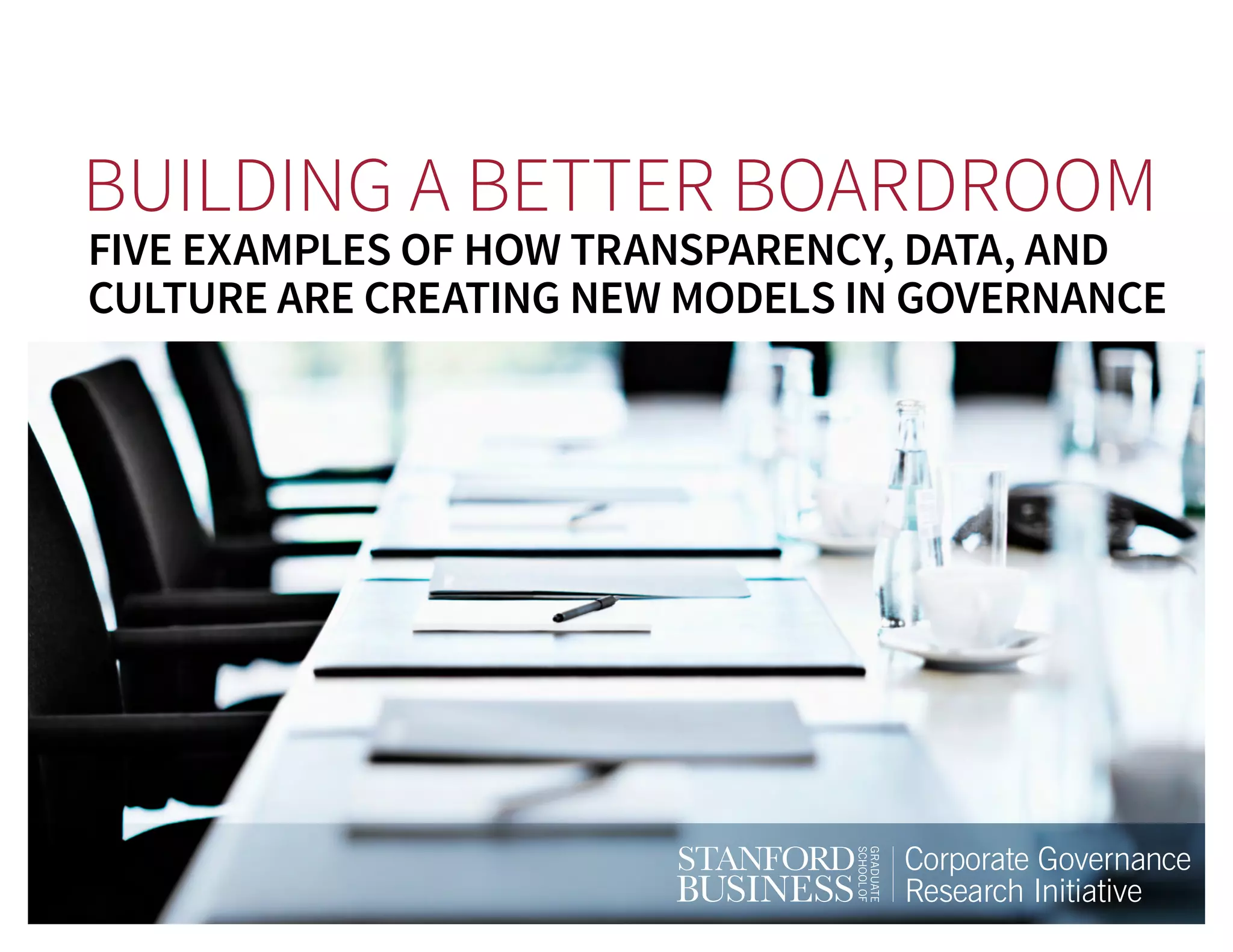 BUILDING A BETTER BOARDROOM FIVE EXAMPLES OF HOW TRANSPARENCY, DATA ...