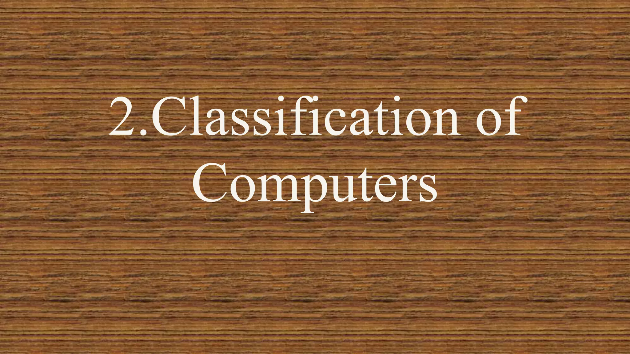 Classification of Computers | PPSX