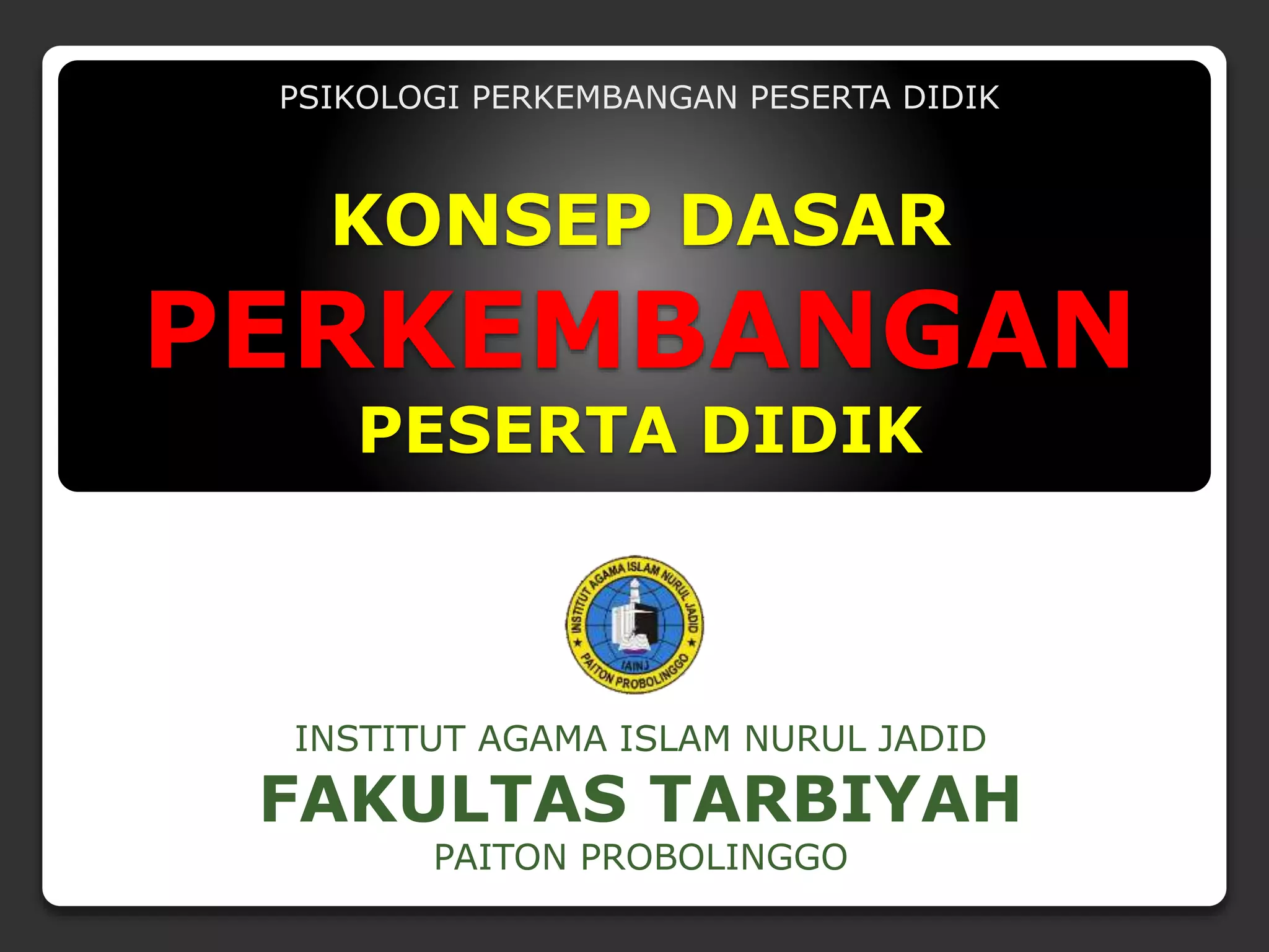 Konsep Dasar Perkembangan Peserta Didik | PPSX