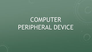 COMPUTER PERIPHERALS.pptx