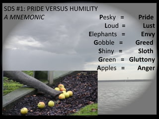002 Seven Deadly Sins: pride vs humility | PPT