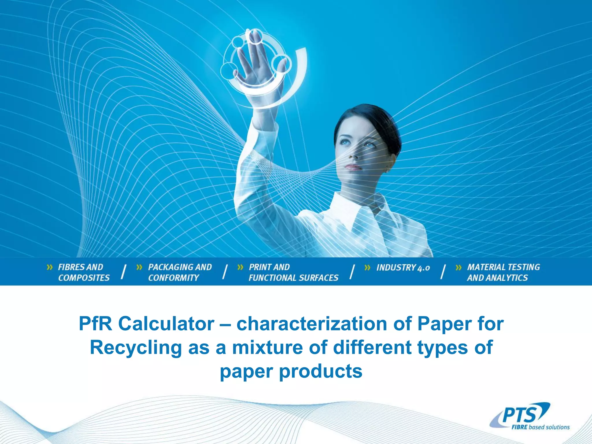 PfR Calculator - charaxterization of Paper for Recycling as a mixture ...
