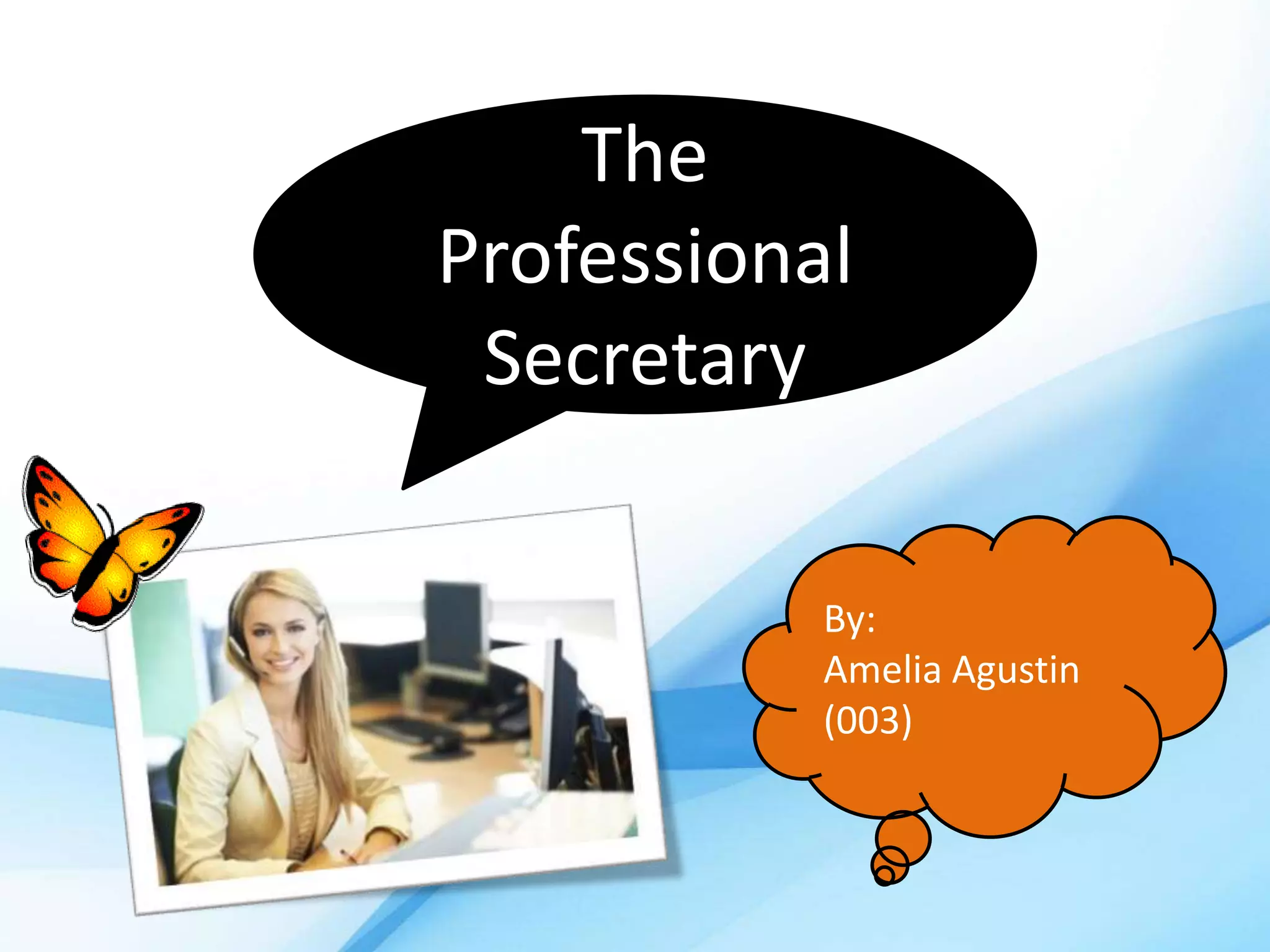 The Professional Secretary - Guru Mapel : Arma Setyo Nugrahani | PPT