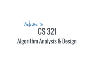 CS 321 Algorithm Design Course Overview | PPT