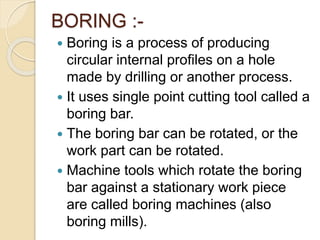 presentation on drilling ,reaming ,boring in detail.. | PPTX