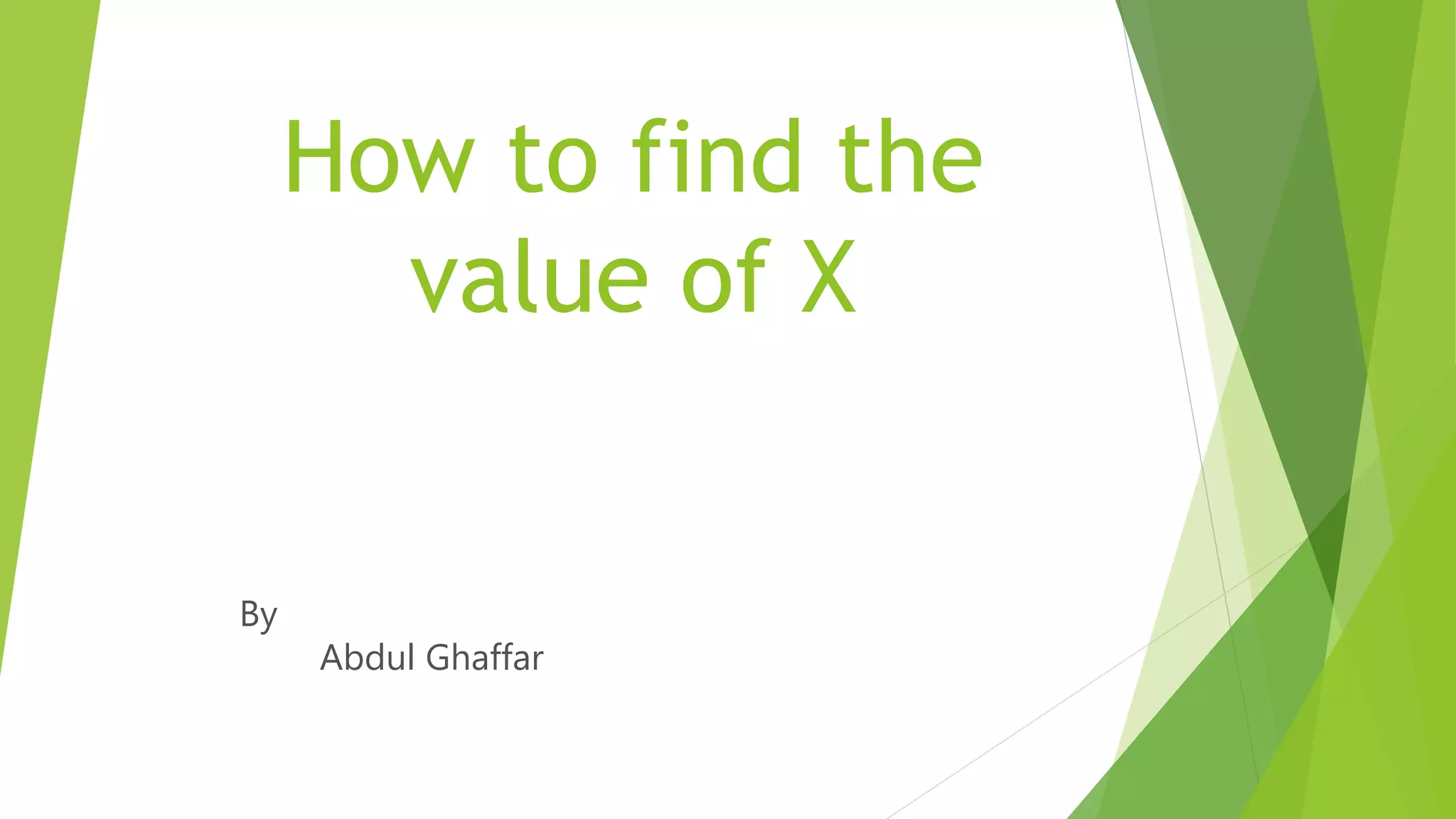 How to find the value of unknown variable.pptx