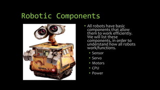 003 mechanism pt 1 robotic components | PPTX | Robotics | Technology & Computing
