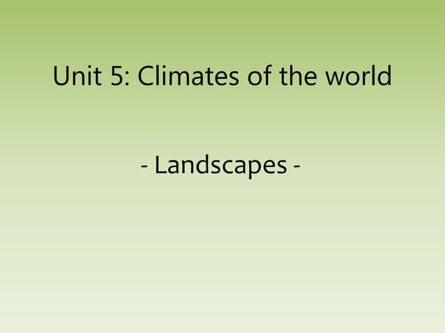 Landscapes (Climates of the World) | PPT