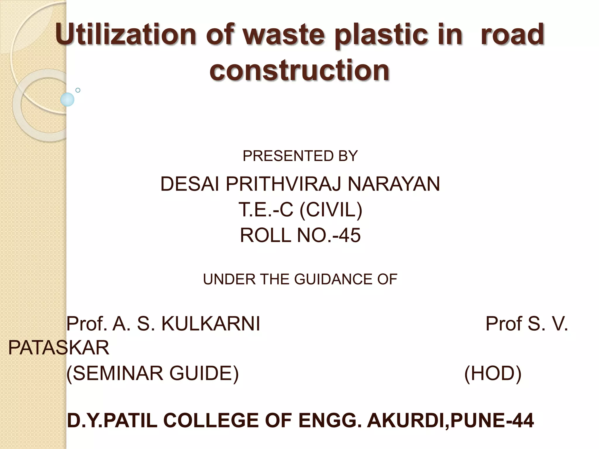 USE OF PLASTIC IN ROAD CONSTRUCTION | PPTX