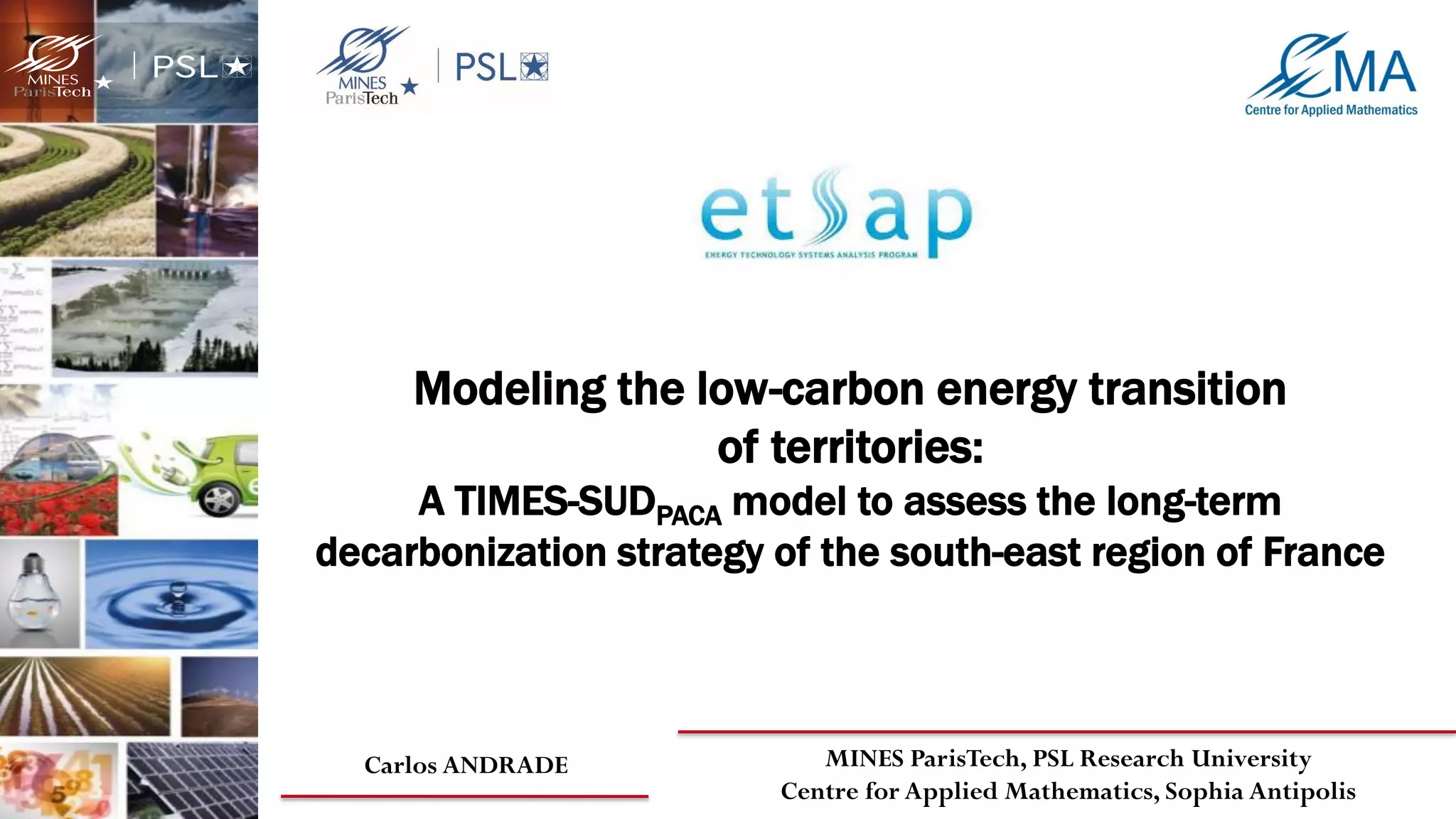 Modelling the low-carbon energy transition of the territories: a TIMES-SUD PACA model to assess ...