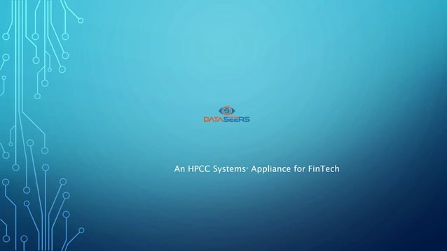 DataSeers - An HPCC Systems platform for Financial Analysis | PPT