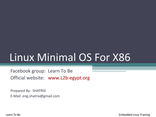 linux minimal os tutorial - by shatrix | PPT