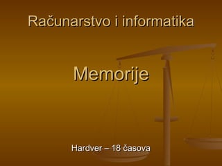 Računarstvo i informatika I razred memorije | PPT