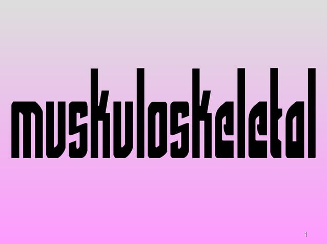 Musculosceletal System in Anatomy/ Sistem Otot dan Tulang ...