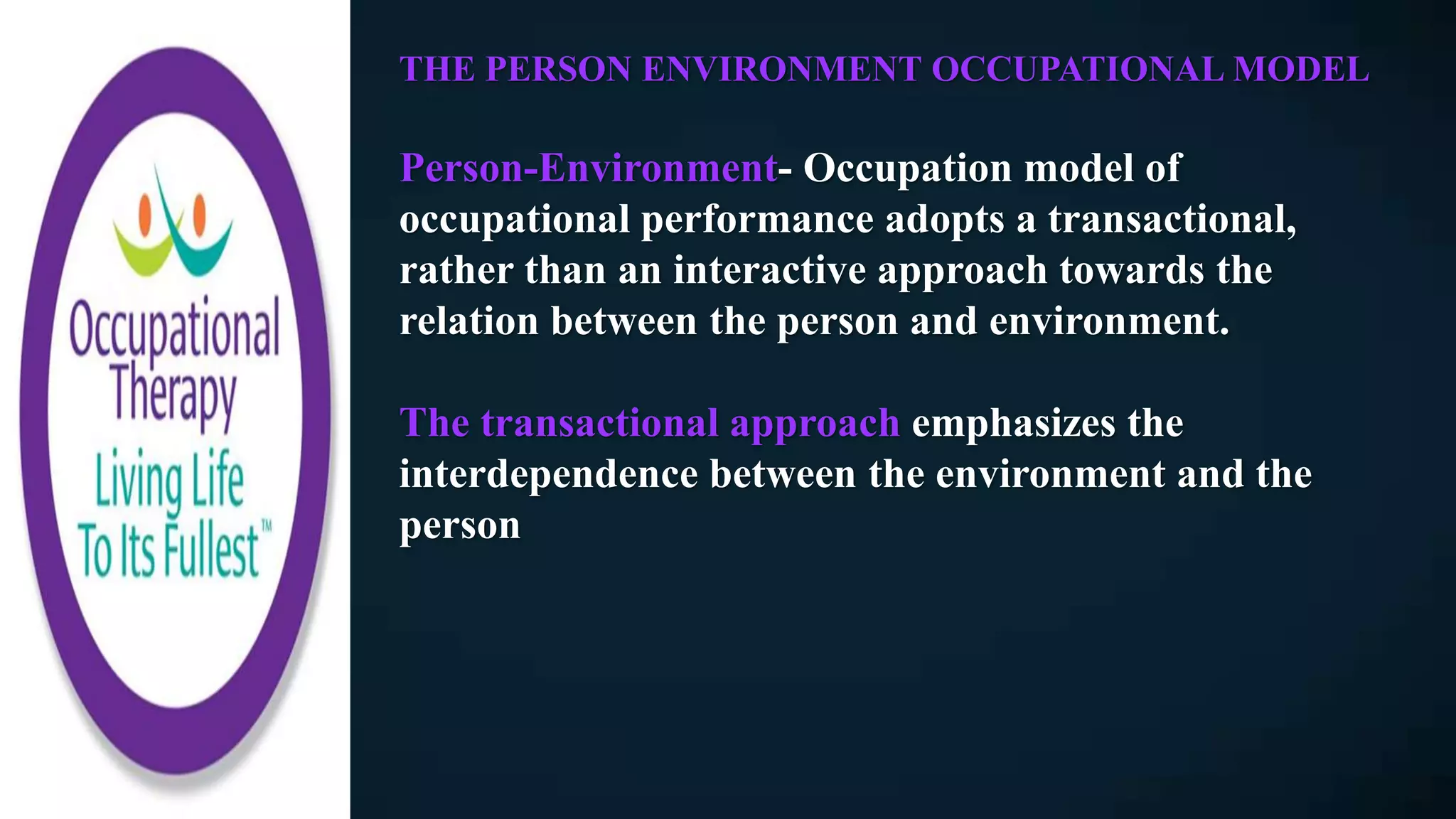 Person Environment Model of Occupational Therapy | PPTX