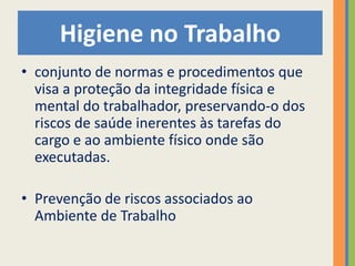 Noções de higiene, saúde e segurança no trabalho | PPTX