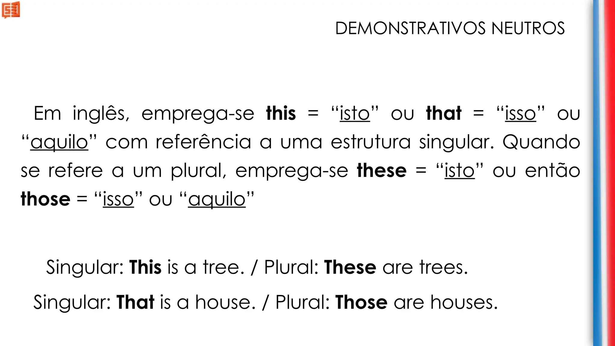 005 - DEMONSTRATIVOS - ADJETIVOS E PRONOMES.pptx