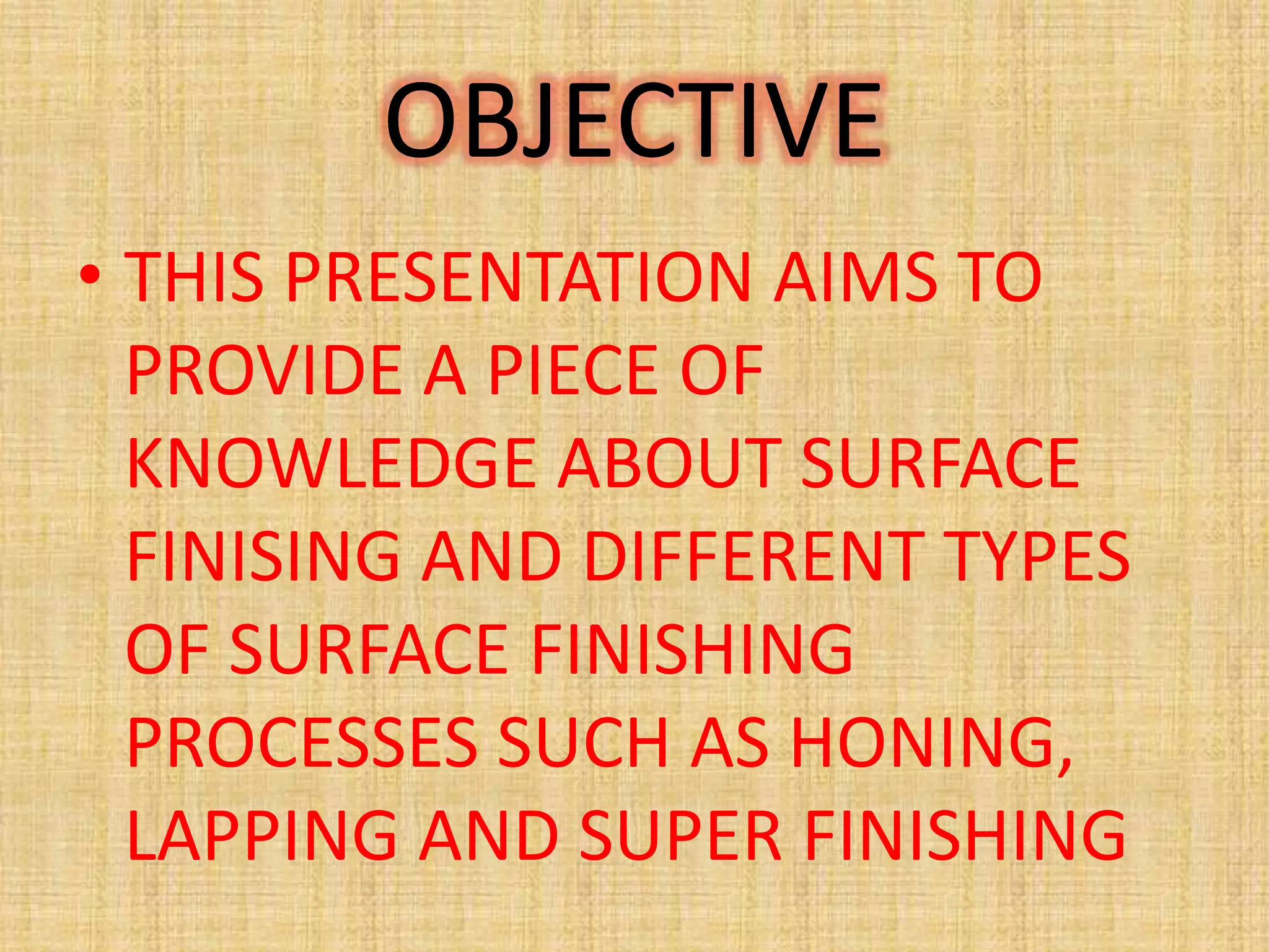 0052 surface finishing | PPTX