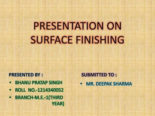 0052 surface finishing | PPTX
