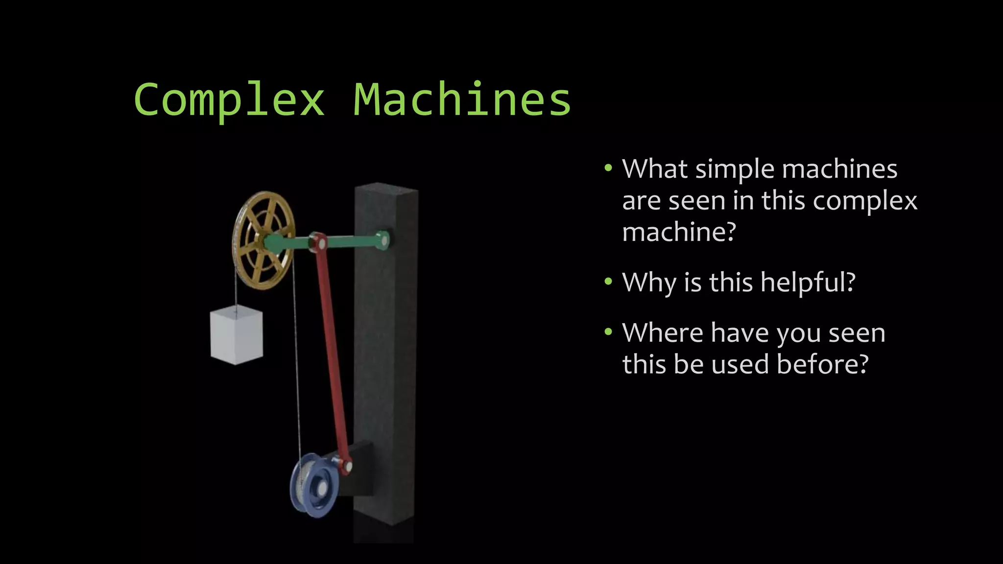 005 mechanism pt 3 complex machines | PPTX