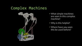 005 mechanism pt 3 complex machines | PPTX