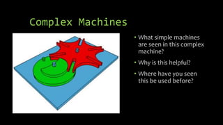 005 mechanism pt 3 complex machines | PPTX