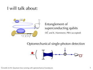 Quantum force sensing with optomechanical transducers | PPT