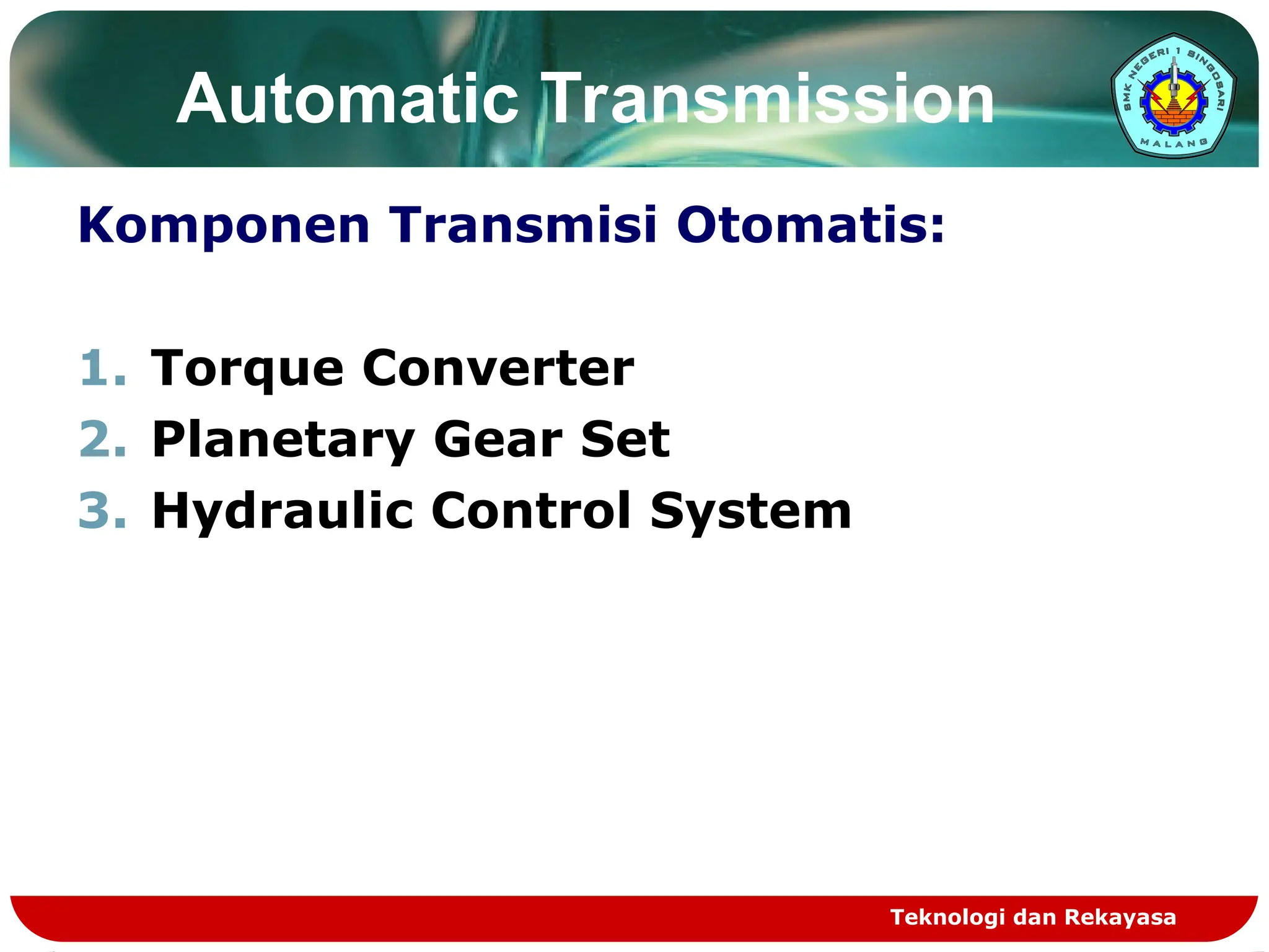 TRANSMISI OTOMATIS - TEKNIK KENDARAAN RINGAN | PPT