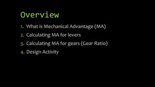006 mechanical advantage gears & levers | PPTX