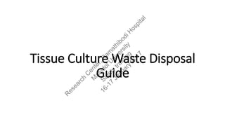 Tissue culture waste disposal guide | PDF