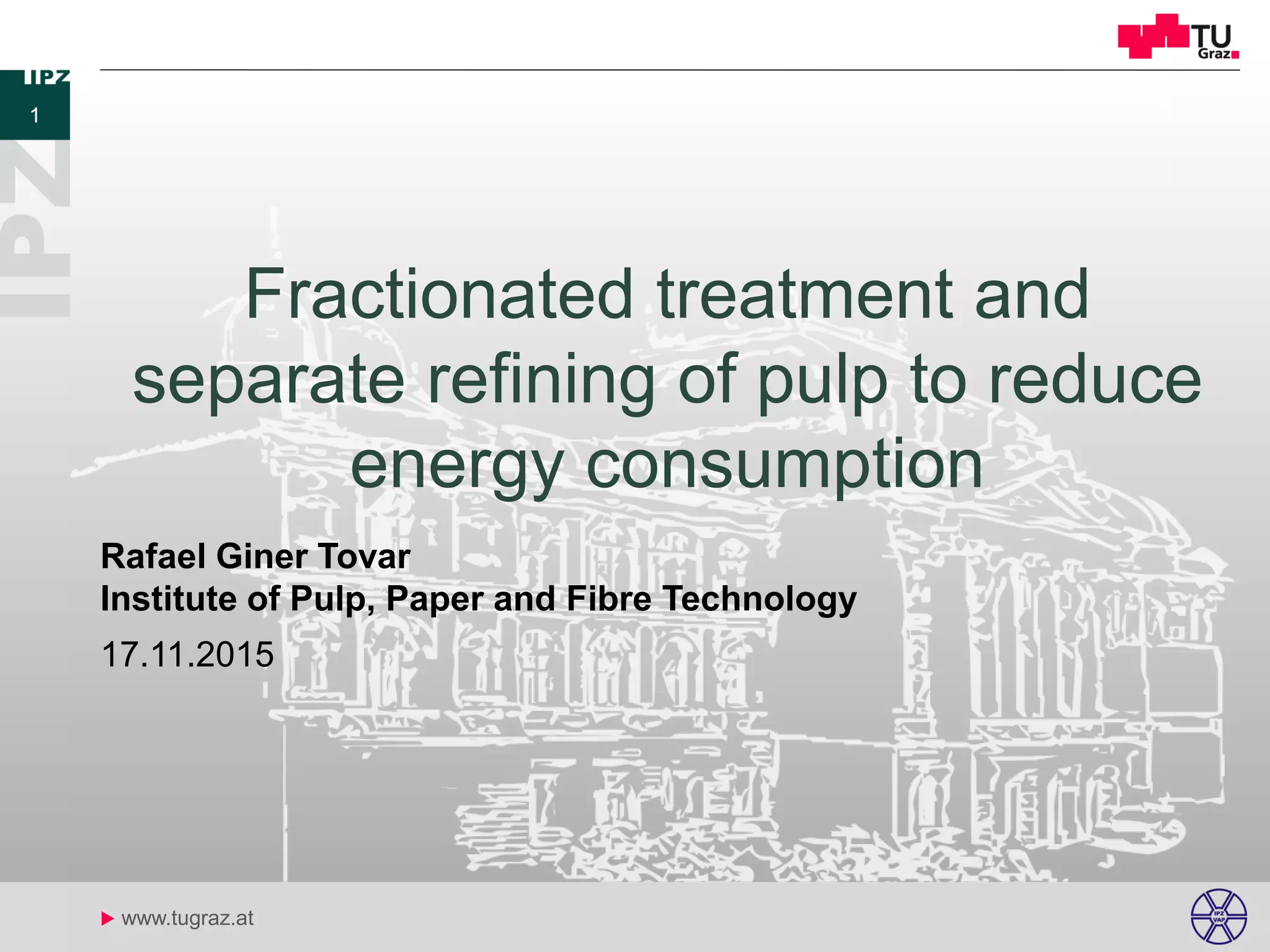 Fractionated treatment and separate refining of pulp to reduce energy ...