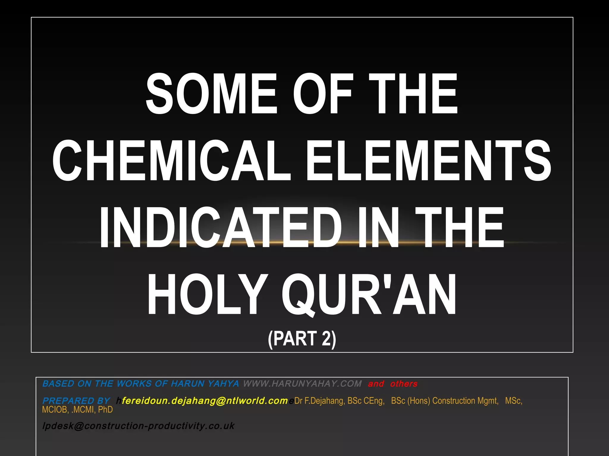 008 the chemical elements indicated in the holy qur'an-part 21 | PPT