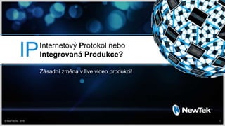 Newtek - NDI IP video produkce | PPT