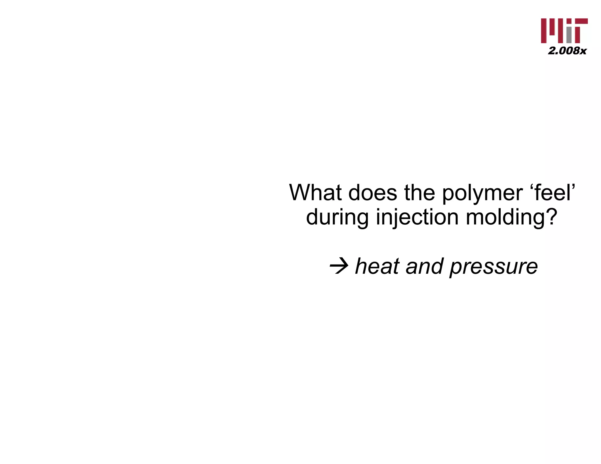 Injection Molding (MIT 2.008x Lecture Slides) | PDF