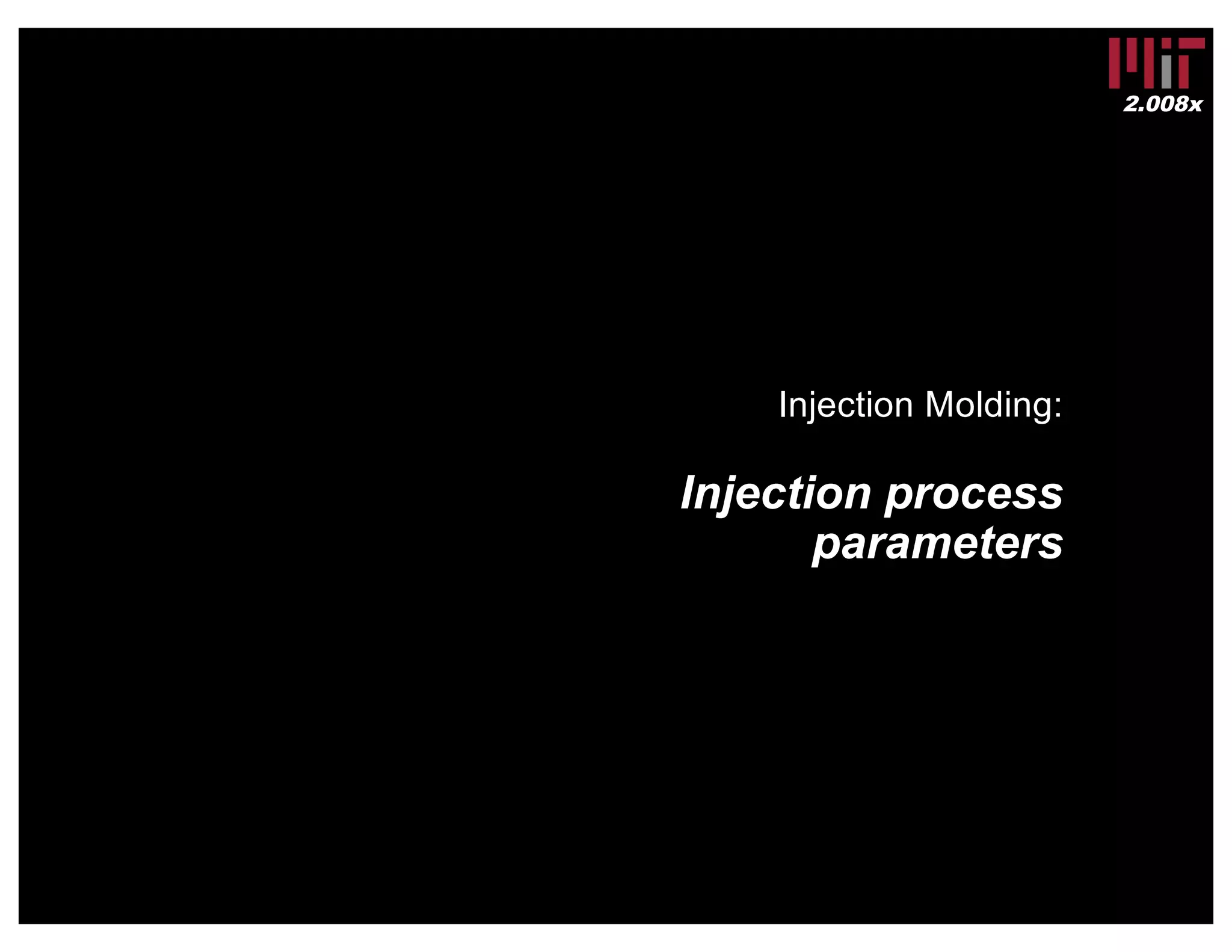 Injection Molding (MIT 2.008x Lecture Slides) | PDF