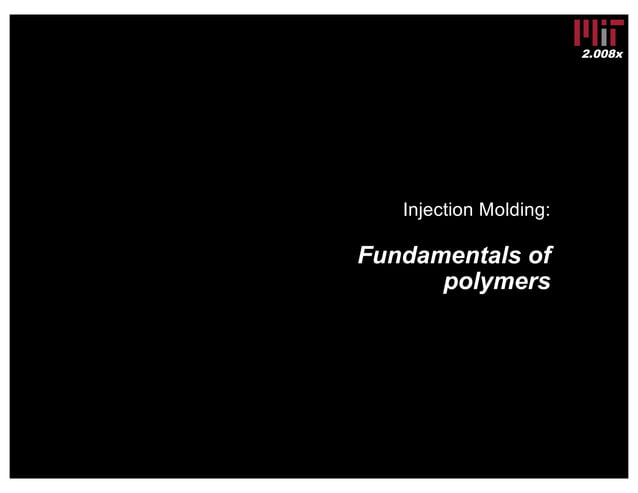 Injection Molding (MIT 2.008x Lecture Slides) | PDF