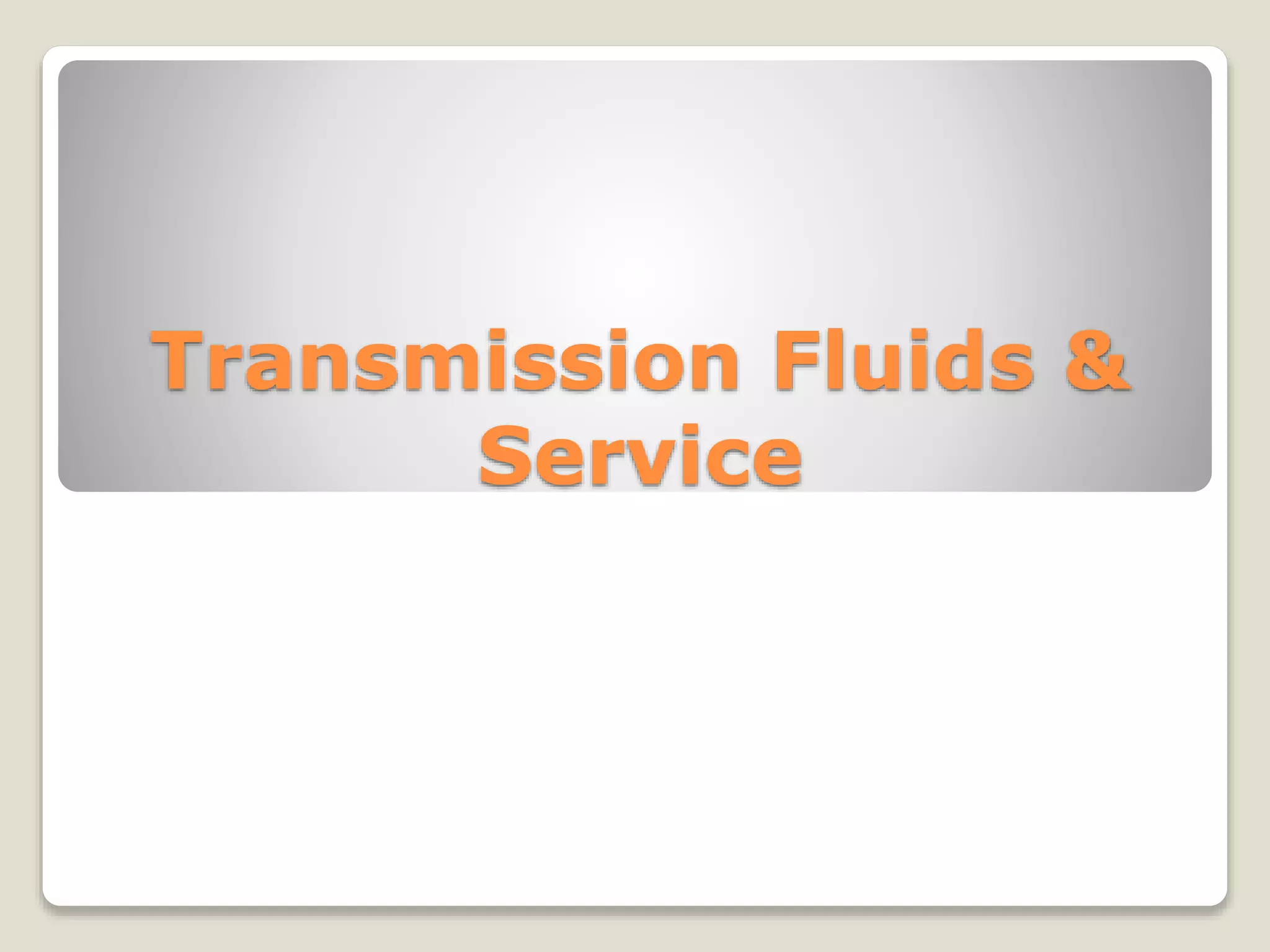 009 trans fluids and service | PPT