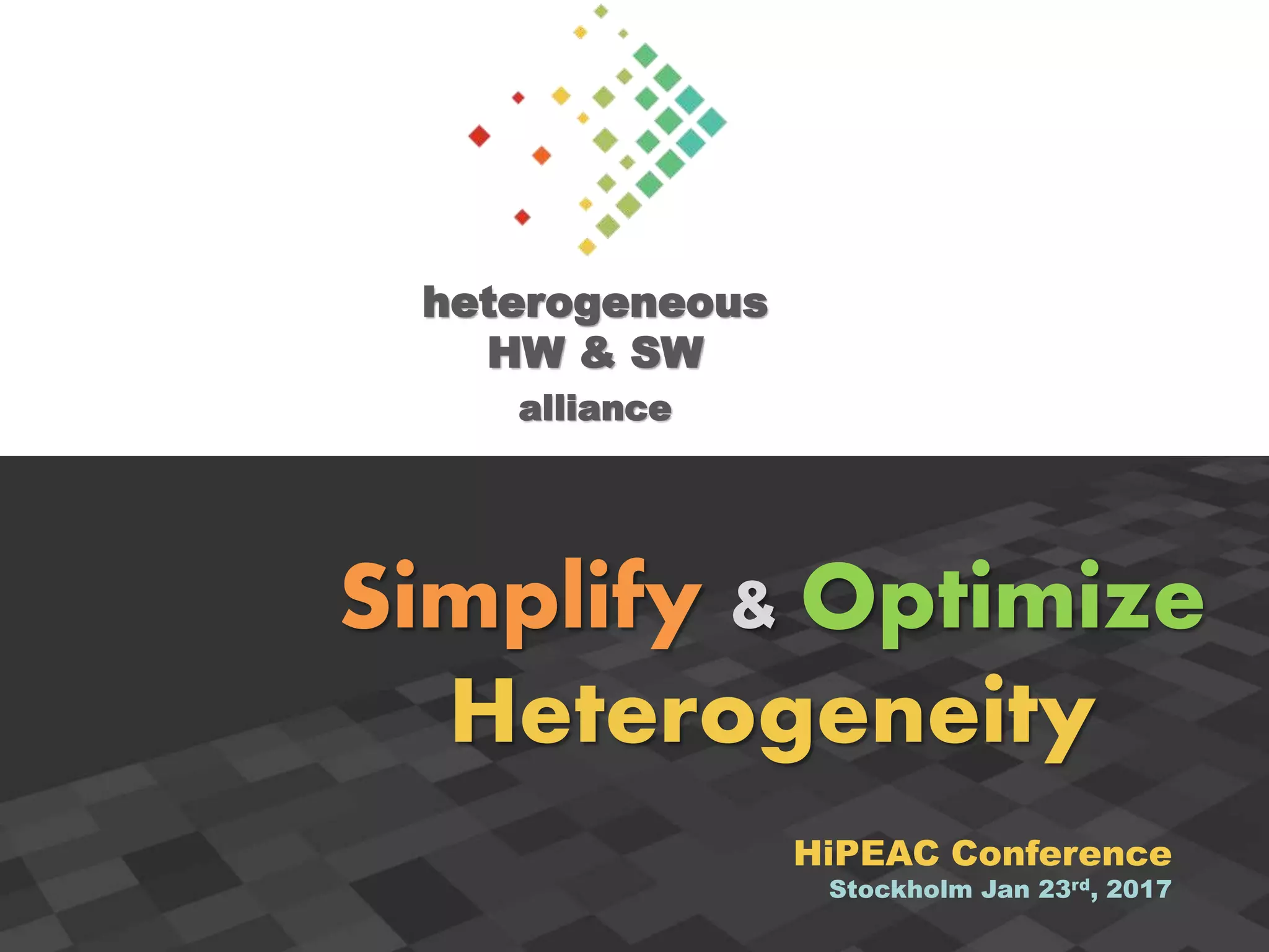 Heterogeneous Hardware & Software Alliance... | PPT