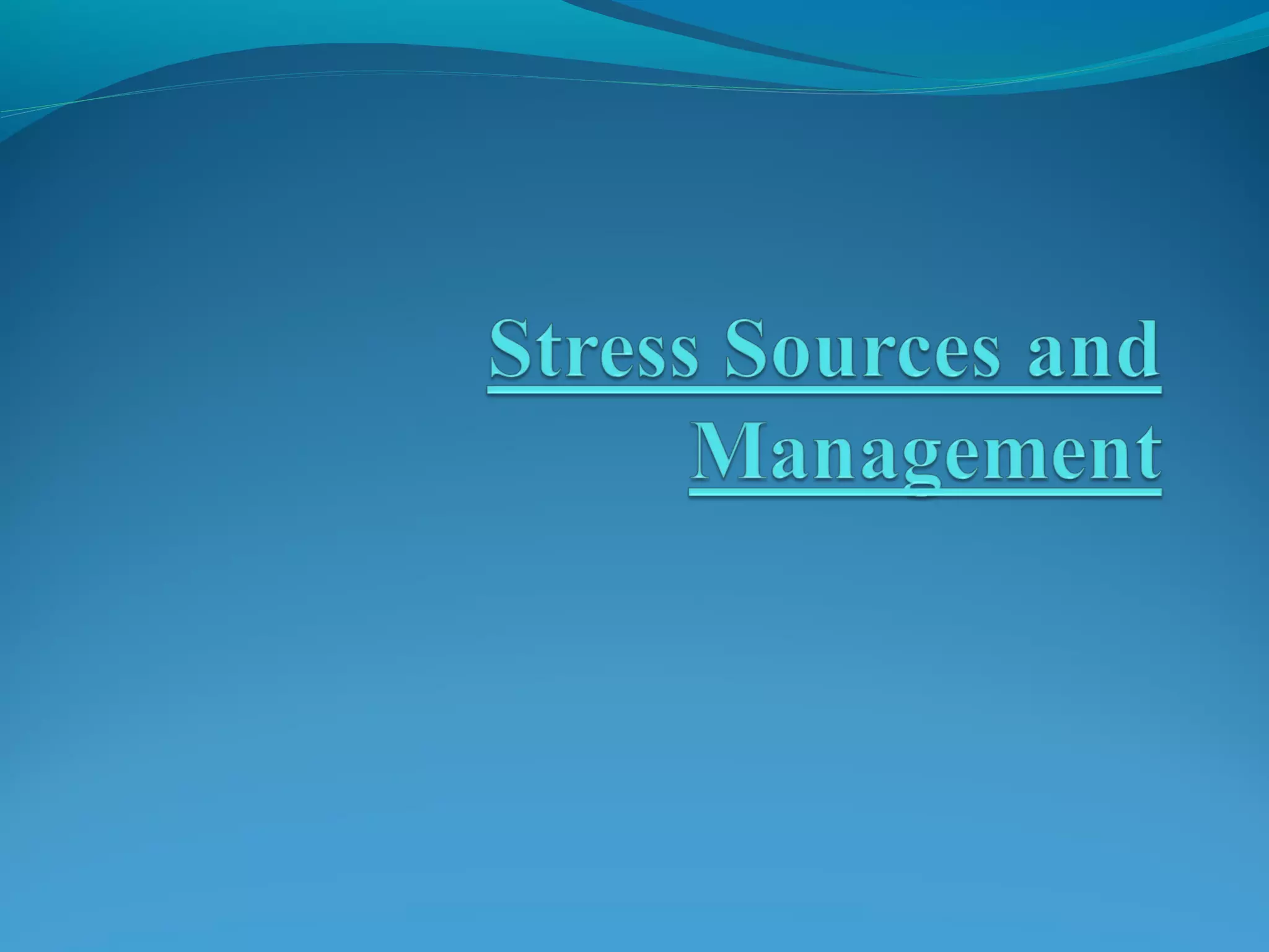 Stress & Sources of Stress | PPT