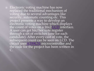 LCD based voting machine using 8051 microcontroller ( | PPTX