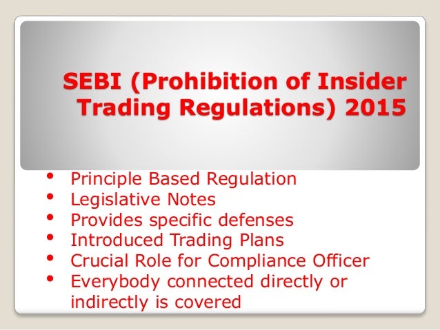 SEBI (PROHIBITION OF INSIDER TRADING) REGULATIONS, 2015 SEBI (PROHIBITION OF INSIDER TRADING) REGULATIONS, 2015