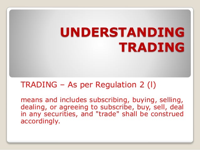 SEBI (PROHIBITION OF INSIDER TRADING) REGULATIONS, 2015 SEBI (PROHIBITION OF INSIDER TRADING) REGULATIONS, 2015