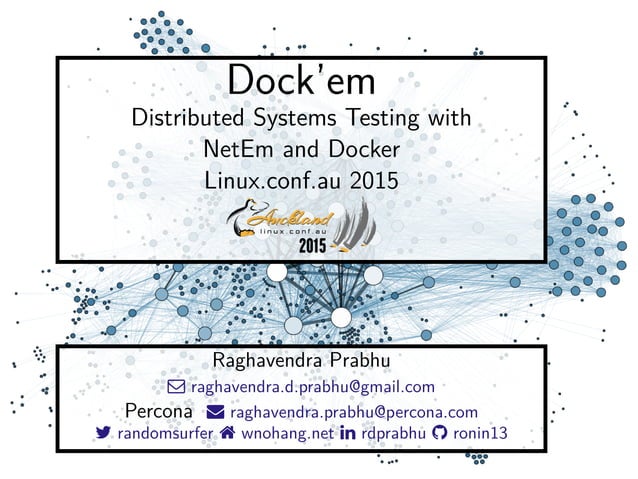Dock'em: Distributed Systems Testing with NetEm and Docker | PPT