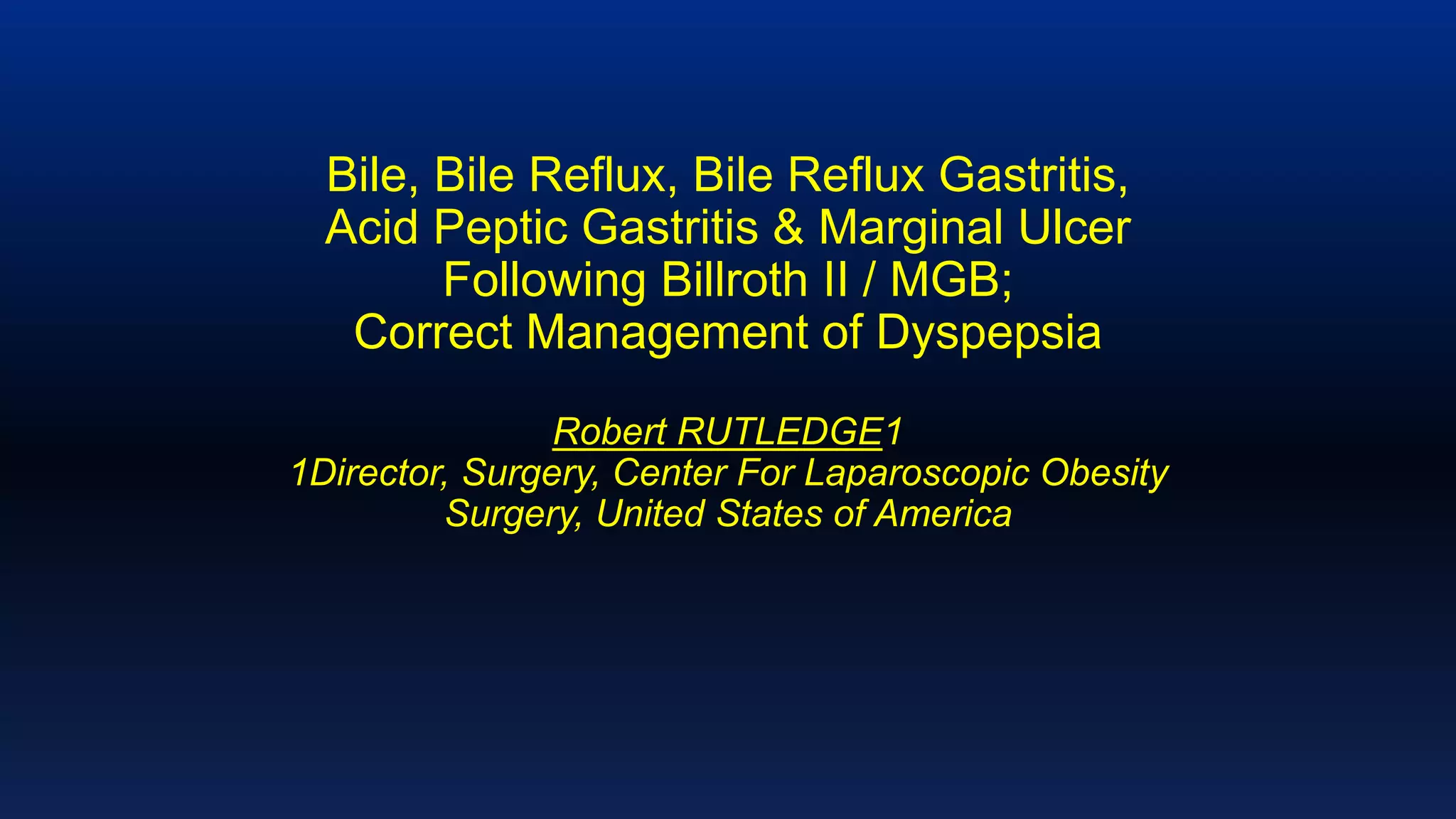 Surgeons' Confusion & Misunderstanding the MGB: Bile, Bile Reflux, Bile ...