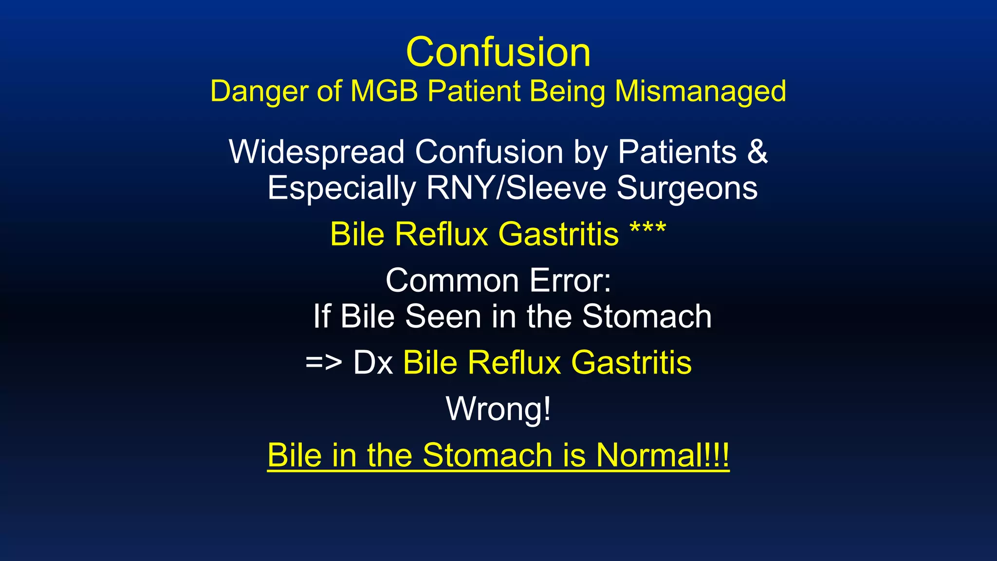 Surgeons' Confusion & Misunderstanding the MGB: Bile, Bile Reflux, Bile ...