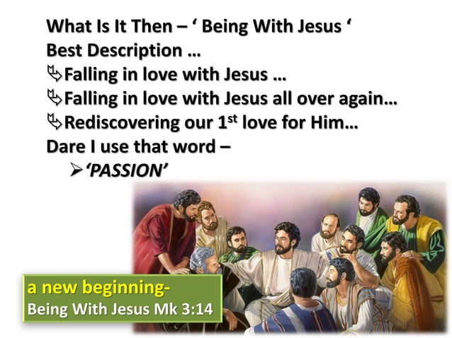 01 03 new beginning - being with jesus mark 3 14-15 final | PDF