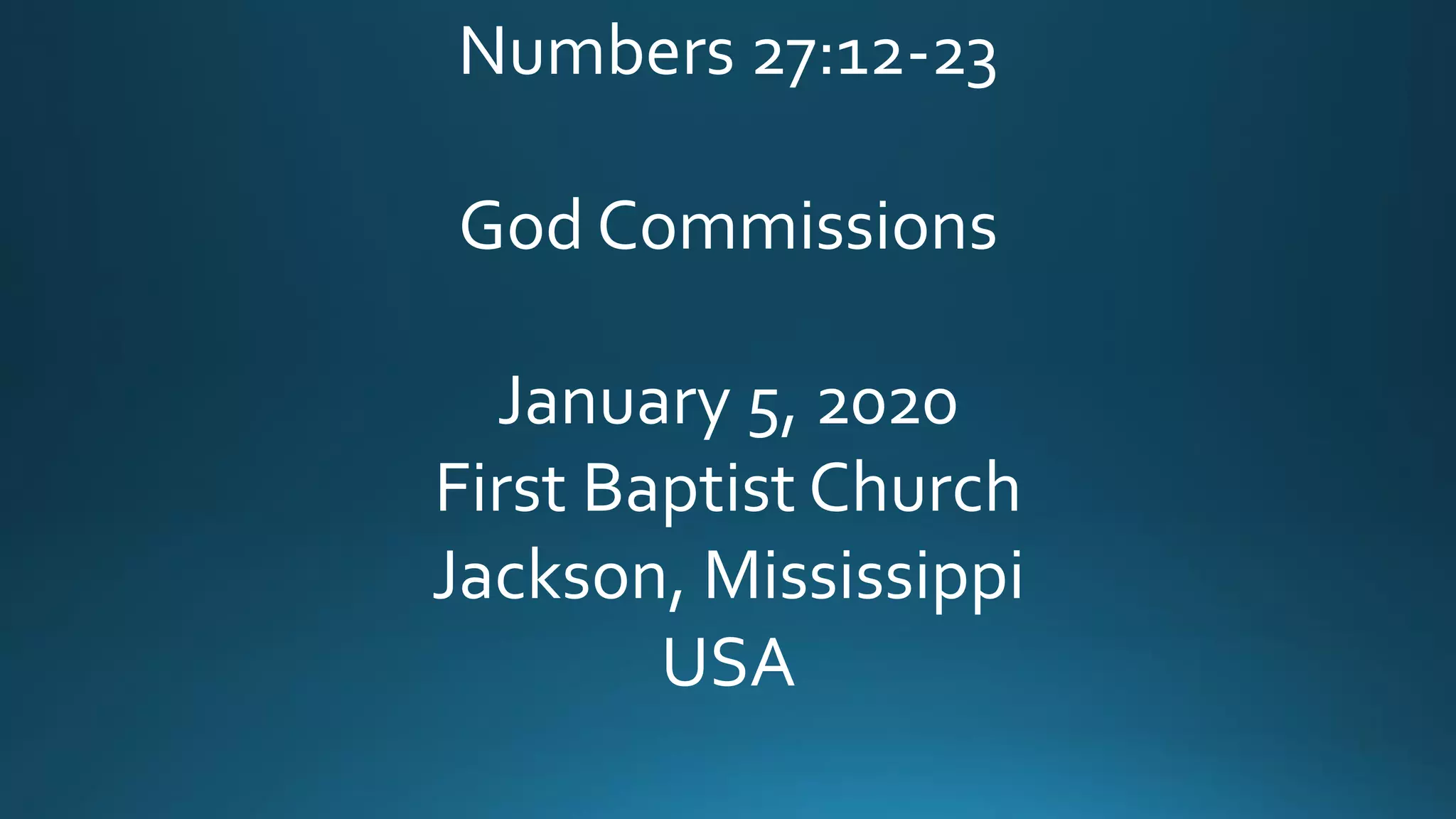 01-05-20, Numbers 27;12-23, God Commissions | PPT